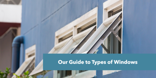 Our Guide To Types of Windows